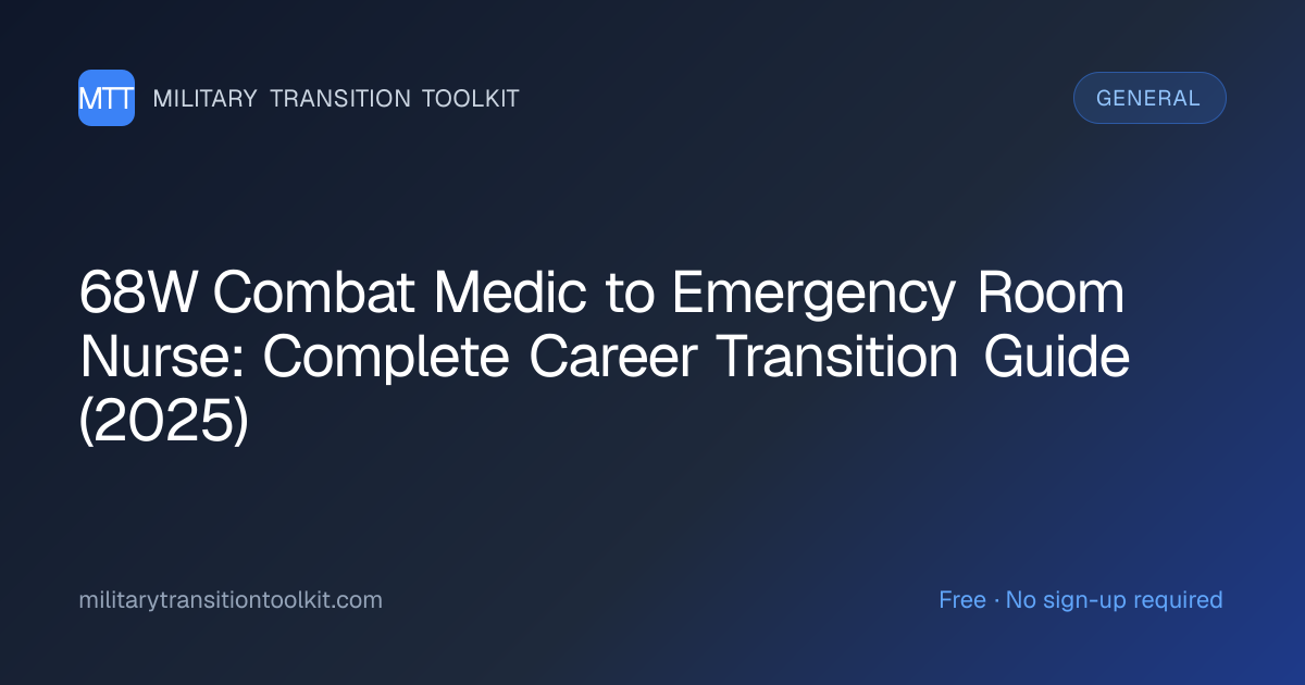 68W Combat Medic to Emergency Room Nurse: Complete Career Transition ...
