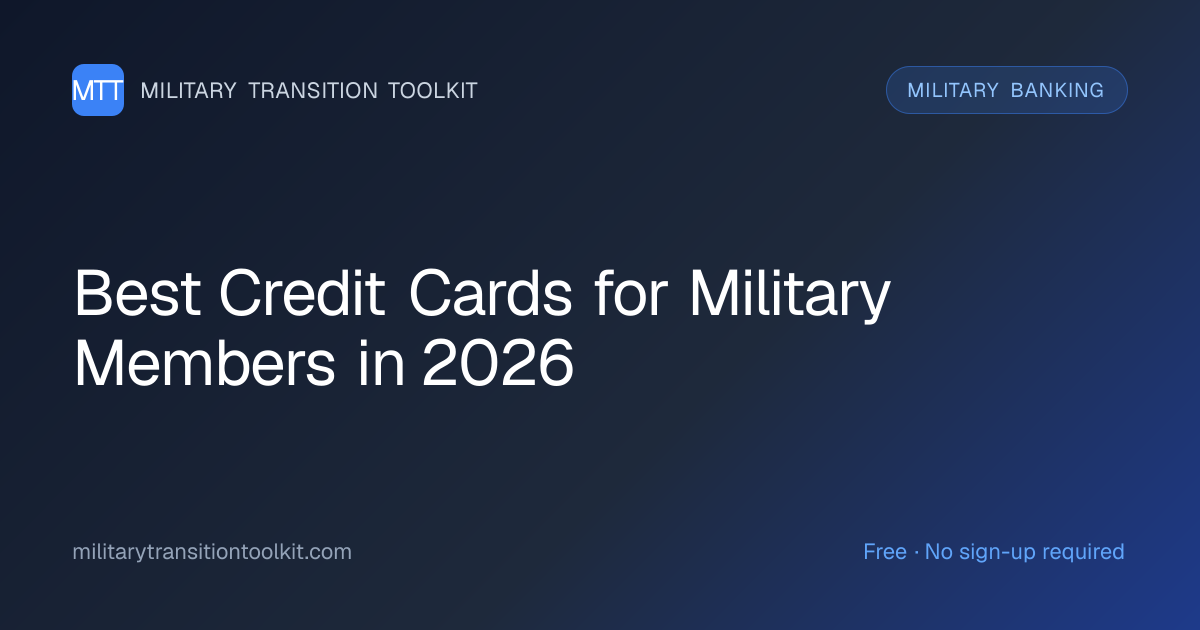 Best Credit Cards for Military Members in 2026 | Military Transition ...