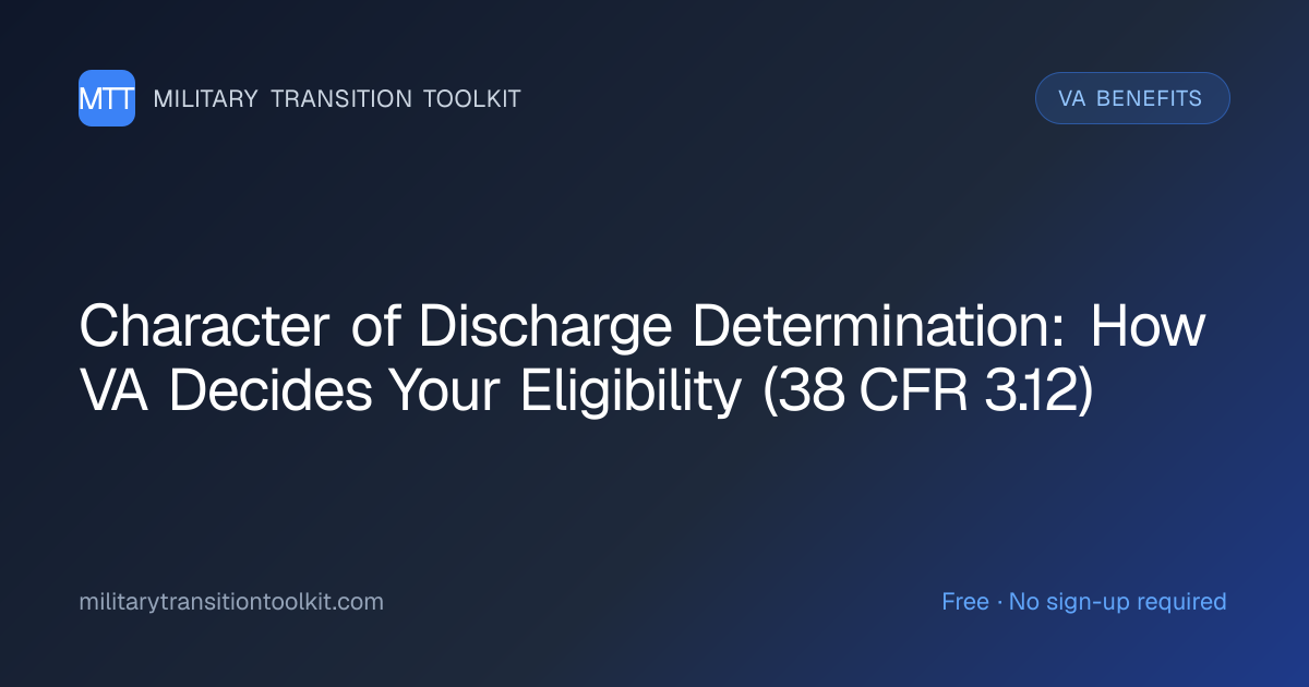 Character of Discharge Determination: How VA Decides Your Eligibility ...