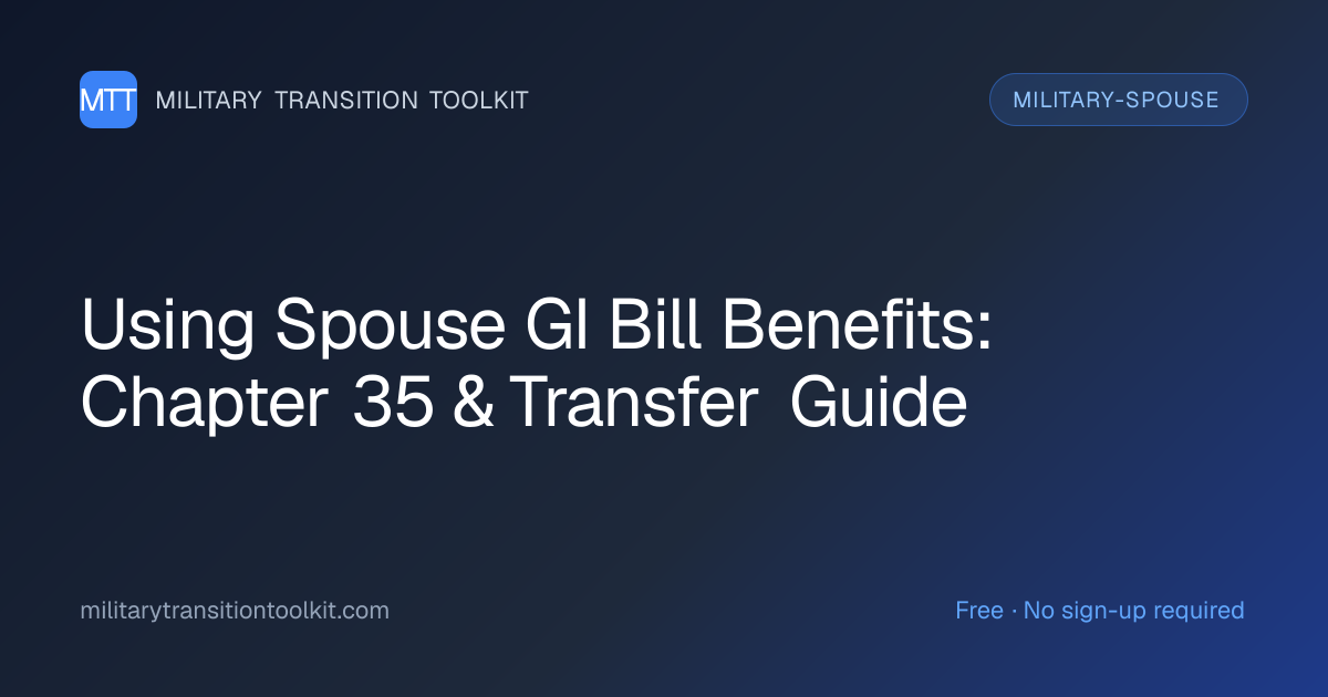 Using Spouse GI Bill Benefits: Chapter 35 & Transfer Guide | Military ...