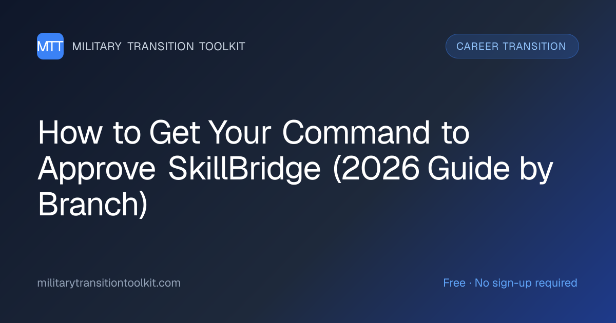 How to Get Your Command to Approve SkillBridge (2026 Guide by Branch ...