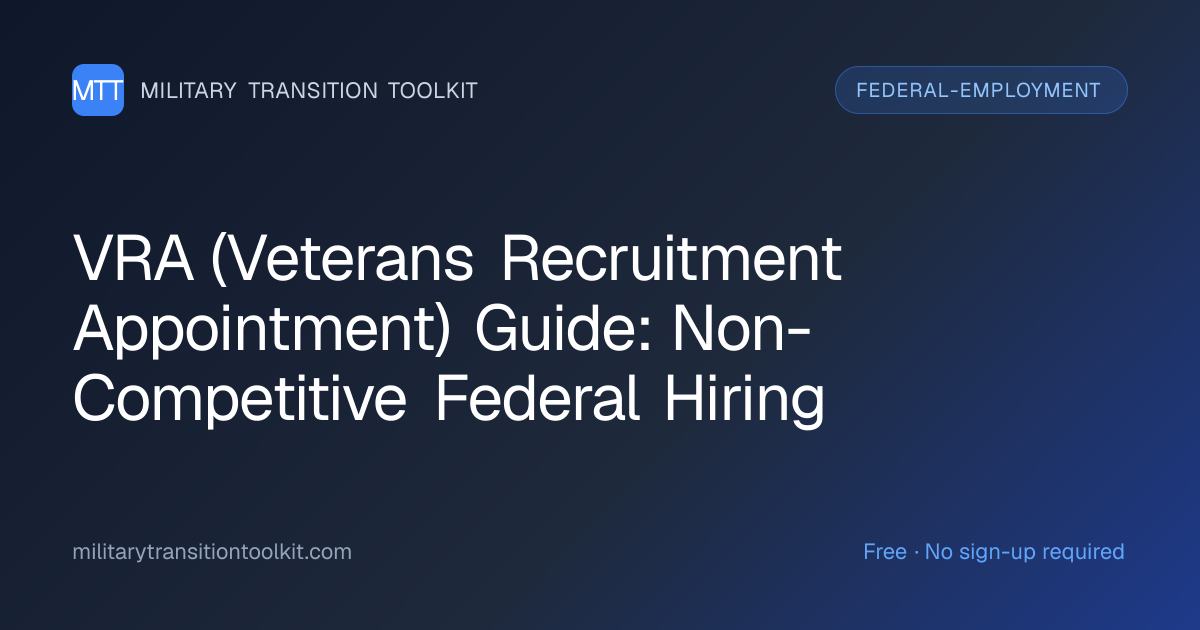 VRA (Veterans Recruitment Appointment) Guide: Non-Competitive Federal ...